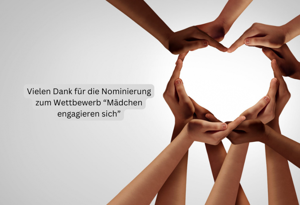 Vielen Dank für Ihre Nominierung zum Wettbewerb Mädchen engagieren sich ...
